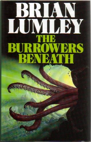 The Burrowers Beneath by Lumley, Brian (jacket art by Romas Brandt Kukalis): Fine Hardcover ...