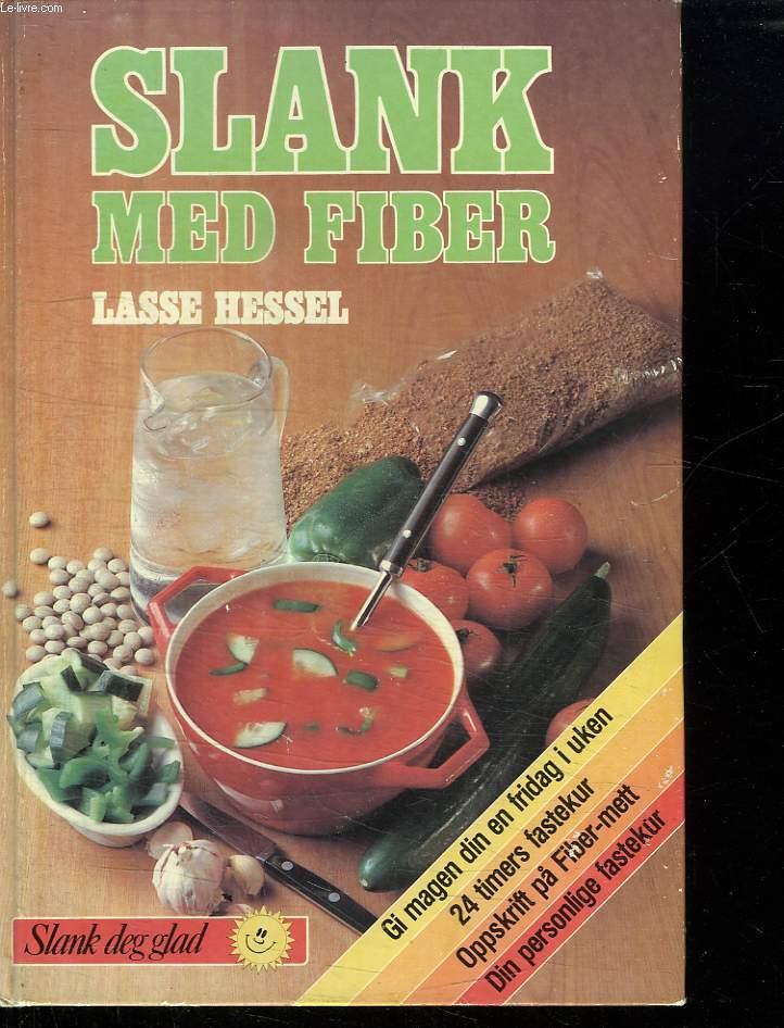 SLANK MED FIBER. TEXTE EN ANGLAIS. de HESSEL LASSE.: bon Couverture ...