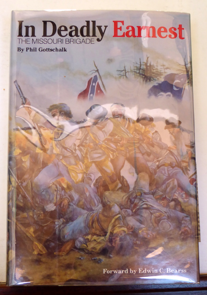 IN DEADLY EARNEST: THE HISTORY OF THE FIRST MISSOURI BRIGADE, CSA ...