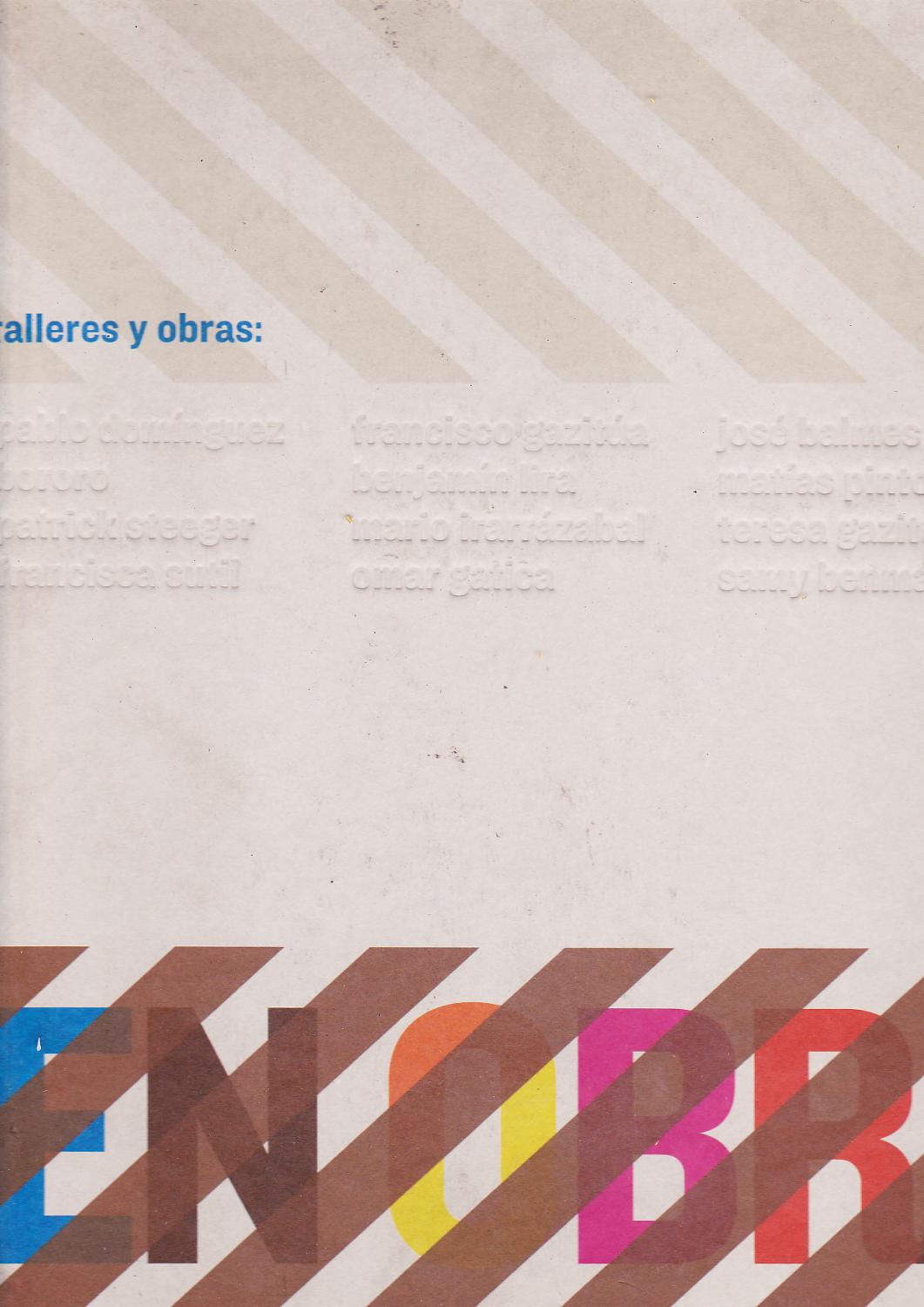 En Obra. Talleres y obras: Pablo Domínguez, Bororo, Patrick Steeger ...