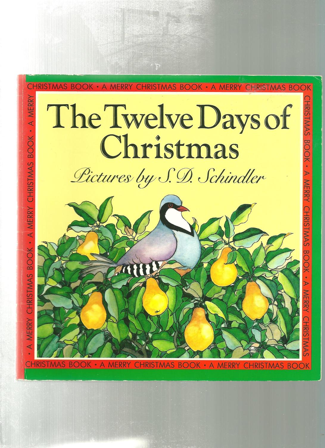 THE TWELVE DAYS OF CHRISTMAS (Merry Christmas Bk.) by Schindler, S D ...