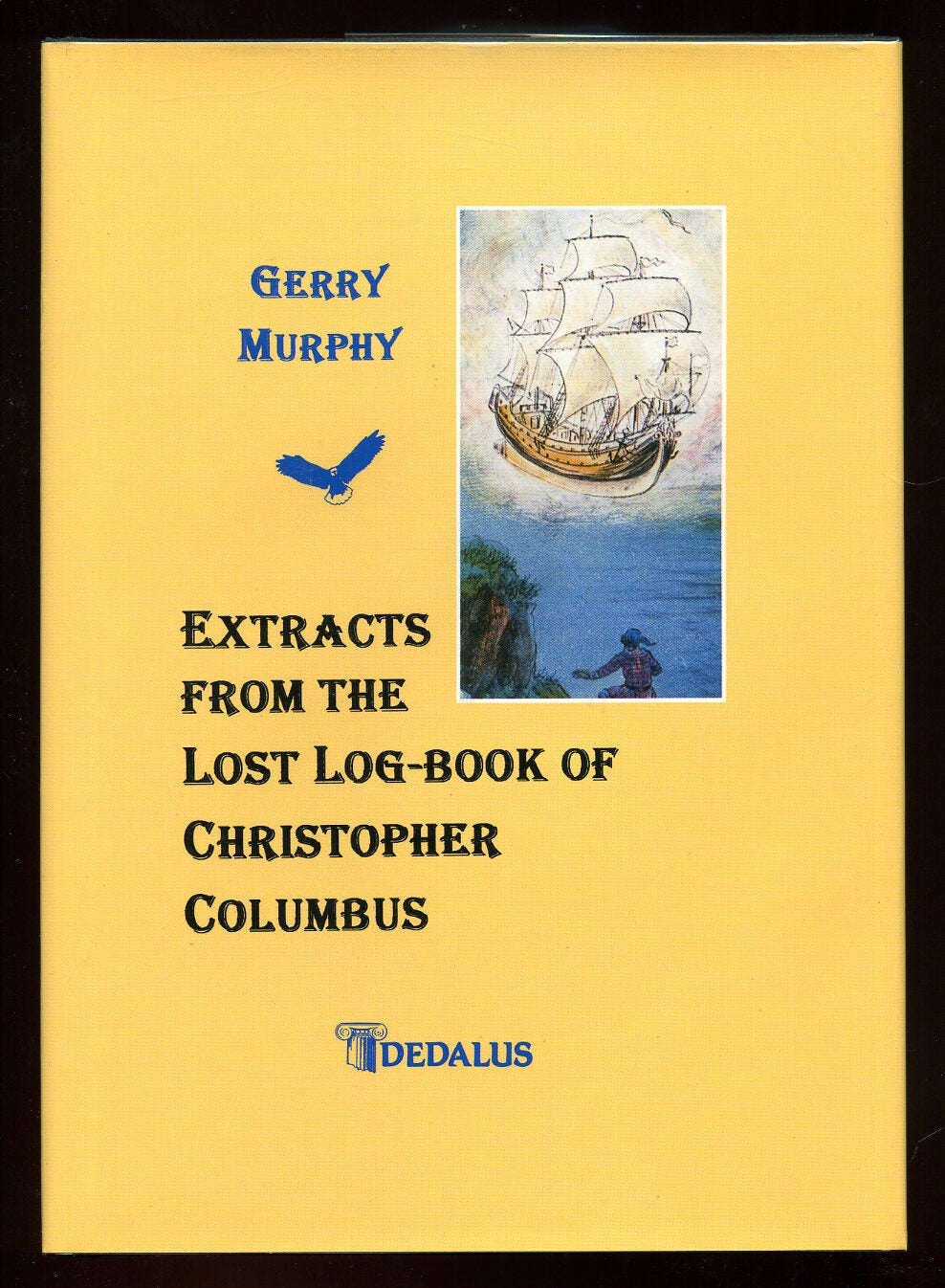 Extracts from the Lost Log-Book of Christopher Columbus by MURPHY ...