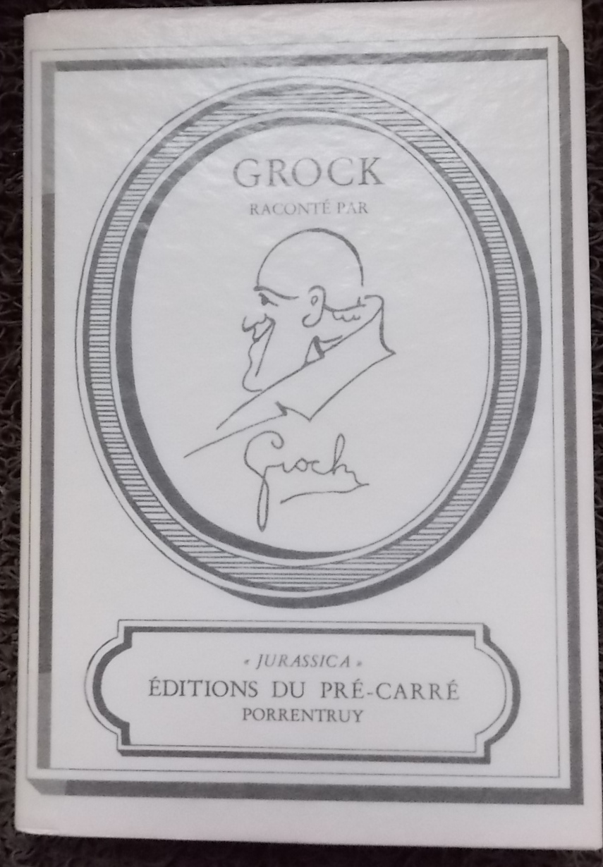 Grock raconté par Grock. by GROCK (Adrian WETTACH, dit) | Le Cabinet d ...