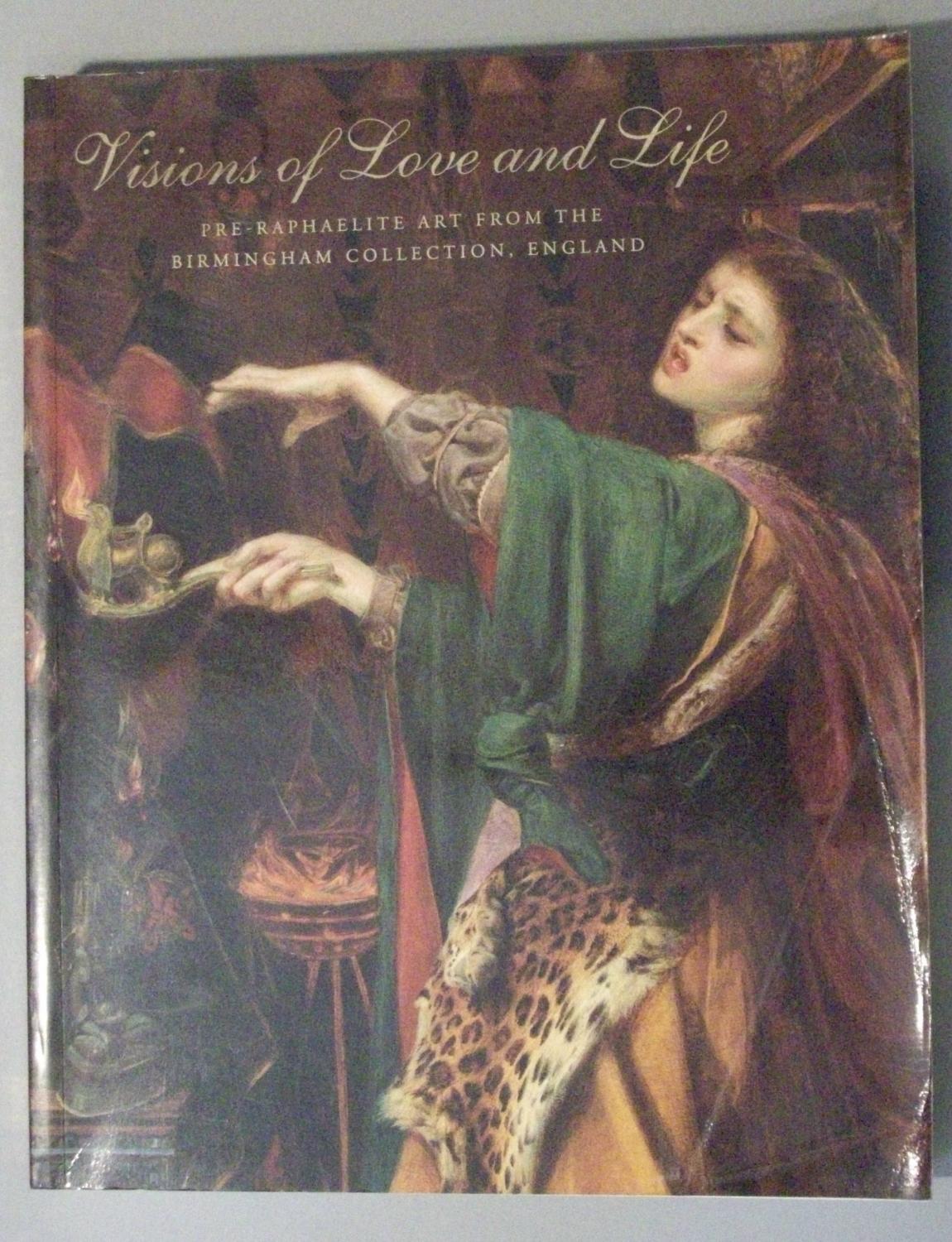 Visions of Love and Life: Pre-Raphaelite Art from Birmingham Museums ...