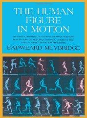 Human Figure In Motion, The by Muybridge, Eadweard: Very Good (1955 ...