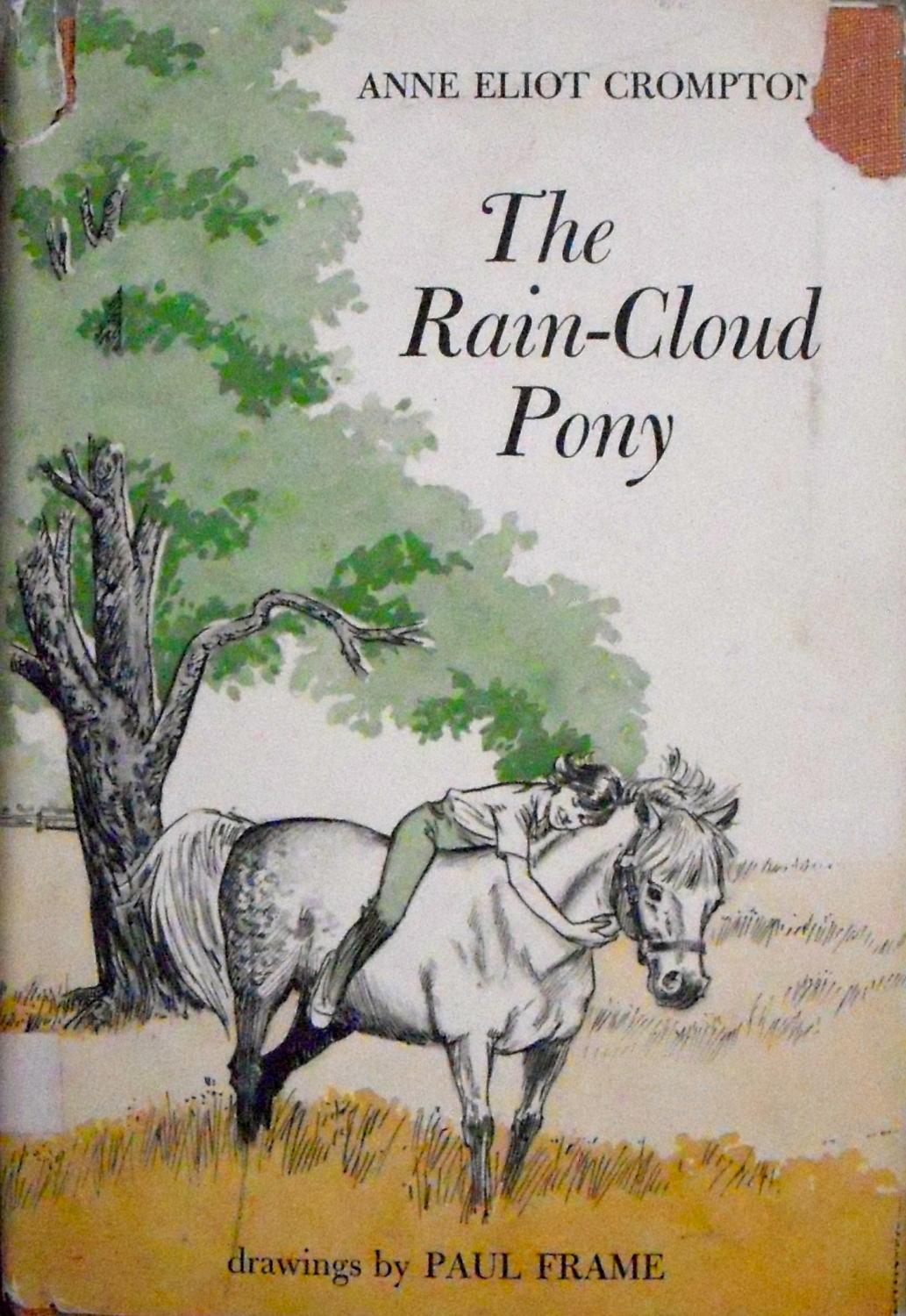 The Rain-Cloud Pony by Crompton, Anne Eliot; (illustrator) Frame, Paul ...