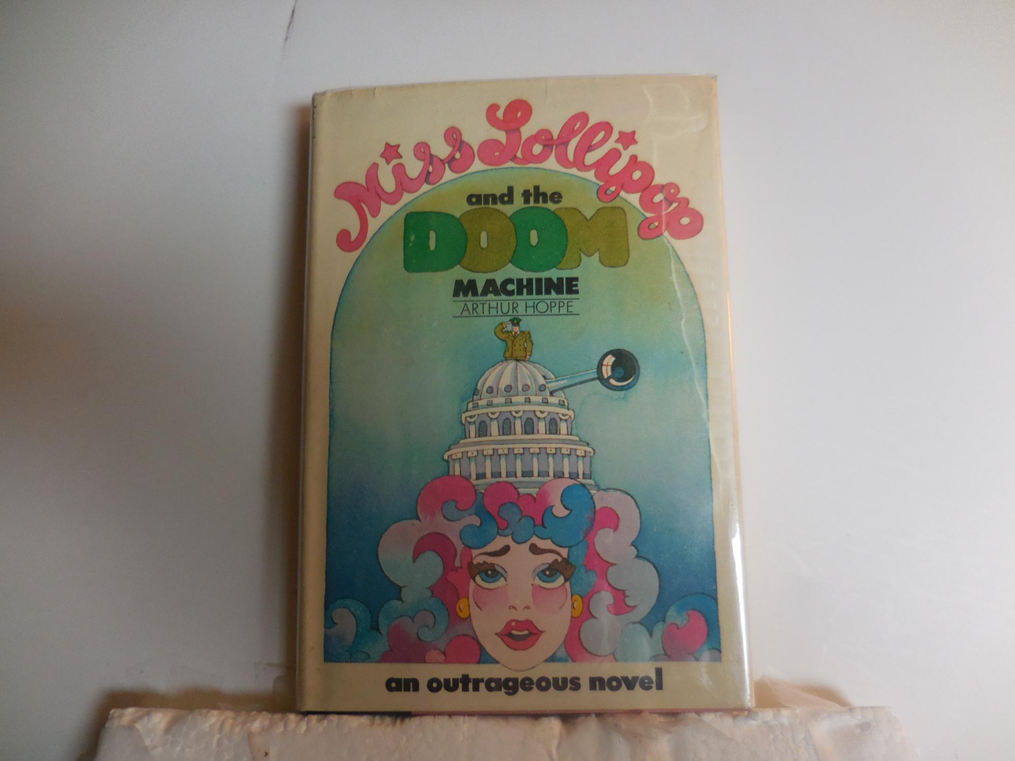 Miss Lollipop and the Doom Machine de Hoppe, Arthur: Very Good ...