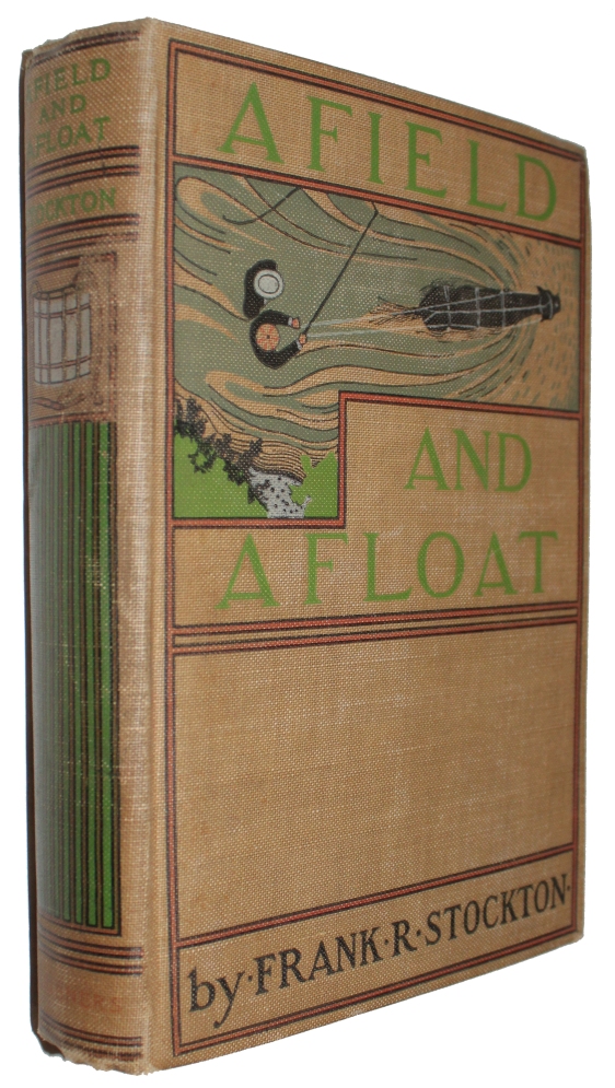 Afield and Afloat. by STOCKTON, Frank R.: Hardcover F | David Mason ...