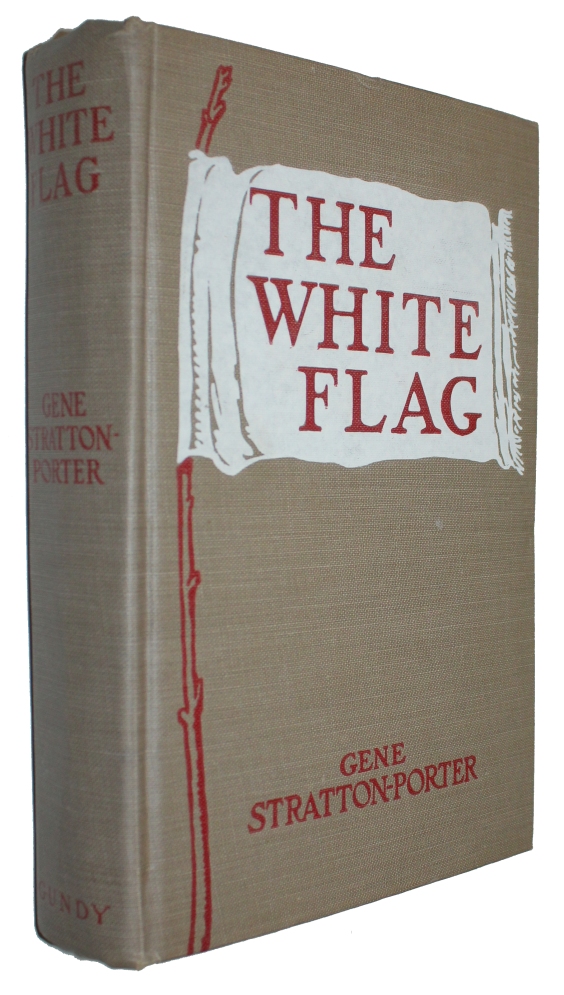 The White Flag. by STRATTON-PORTER, Gene.: Hardcover F | David Mason ...