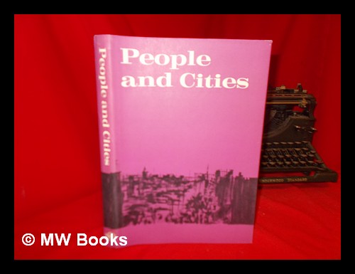 People and Cities : Report of the 1963 London Conference Organized by ...