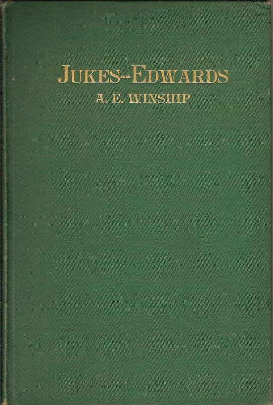 JUKES-EDWARDS. A STUDY IN EDUCATION AND HEREDITY. by Winship, A. E ...