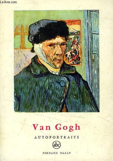 VAN GOGH, AUTOPORTRAITS de GENAILLE ROBERT: bon Couverture souple (1963 ...