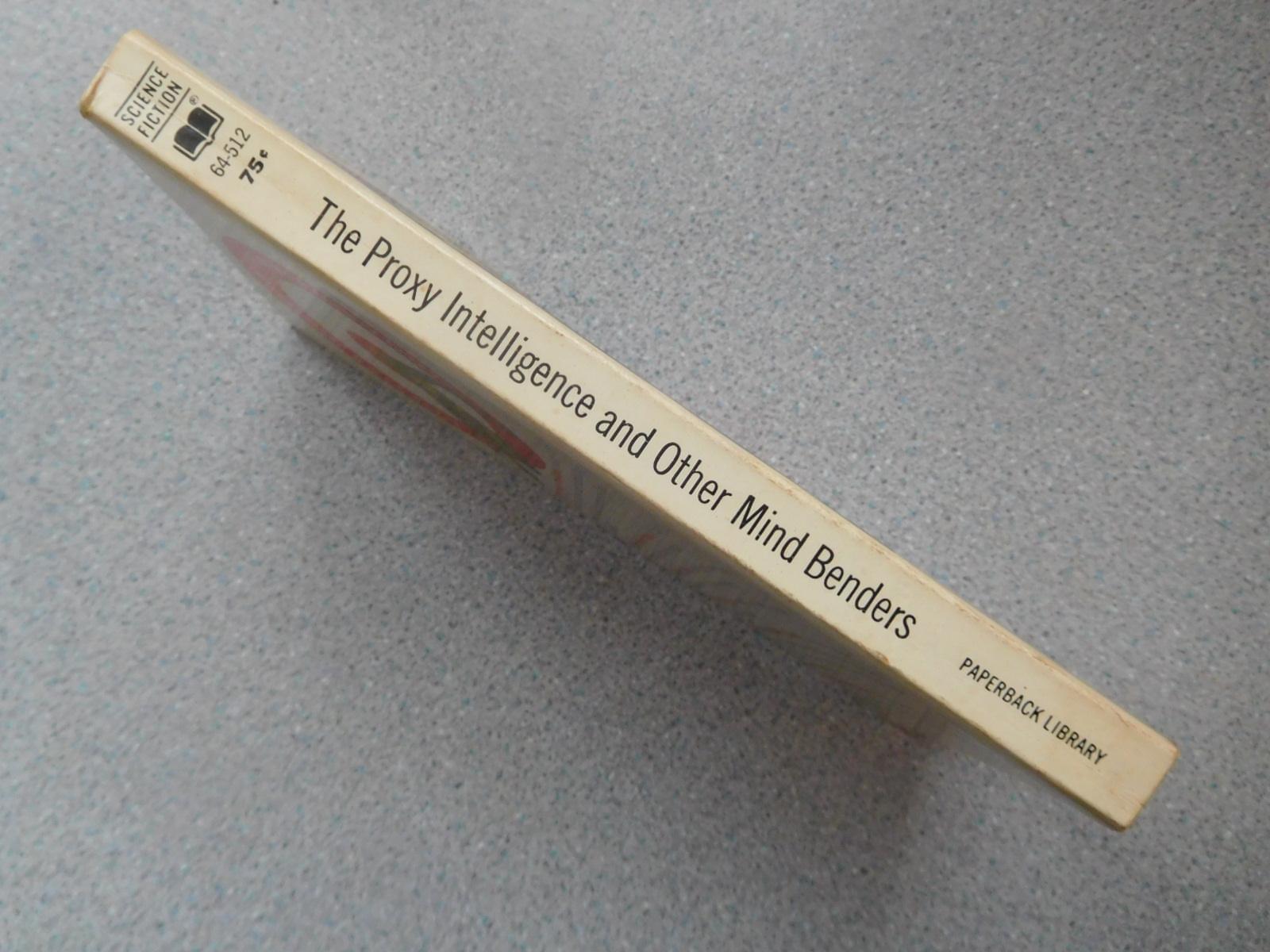 THE PROXY INTELLIGENCE AND OTHER MIND BENDERS (Fine First Edition) by ...