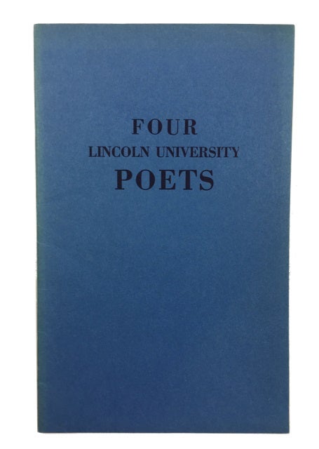 Four Lincoln University Poets: Waring Cuney, William Allyn Hill, Edward ...