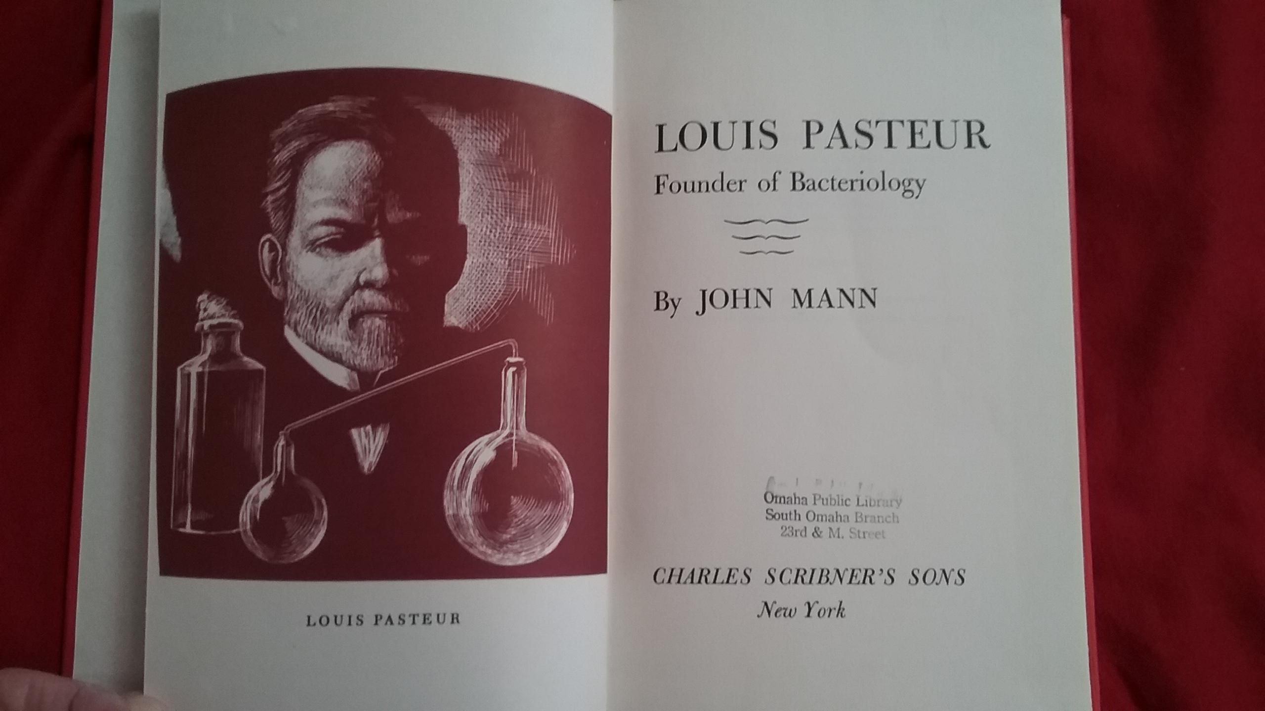 LOUIS PASTEUR FOUNDER OF BACTERIOLOGY de Mann, John: Good Library Binding (1964) 1st | Betty ...