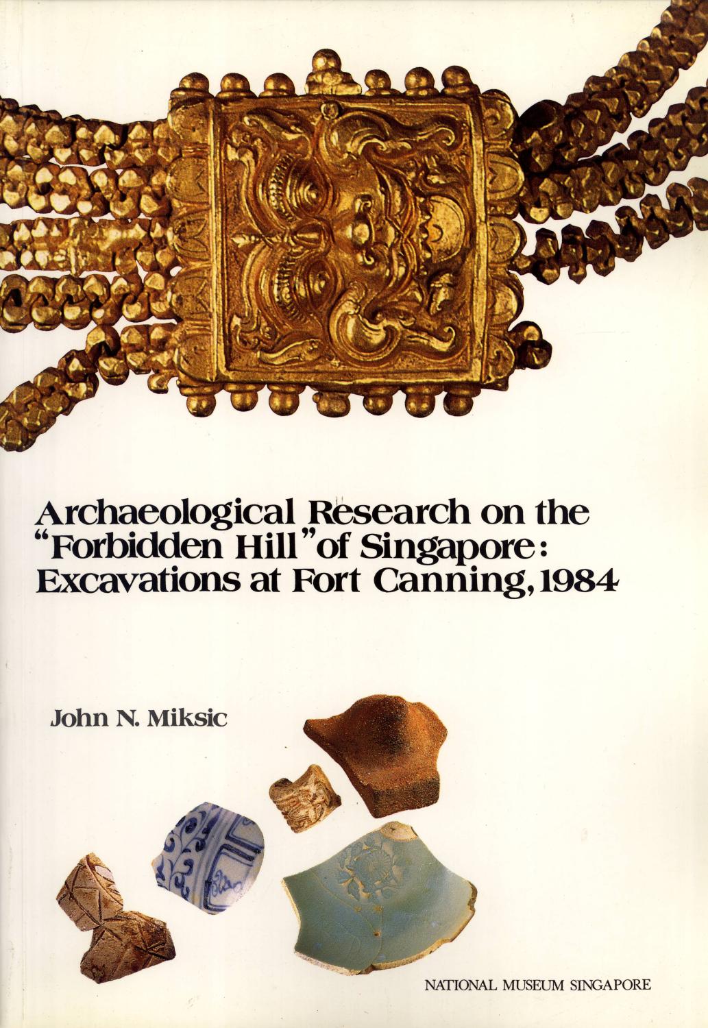 Archaeological Research on the Forbidden Hill of Singapore: Excavations ...