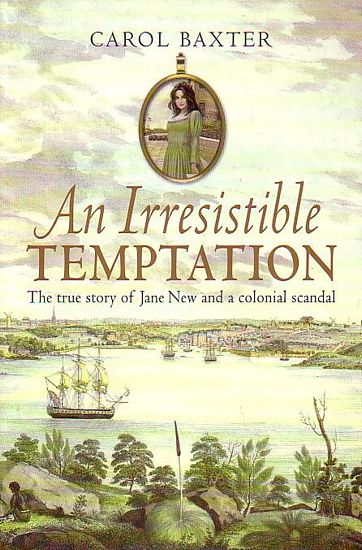 AN IRRESISTIBLE TEMPTATION. The Story of Jane New and a colonial ...