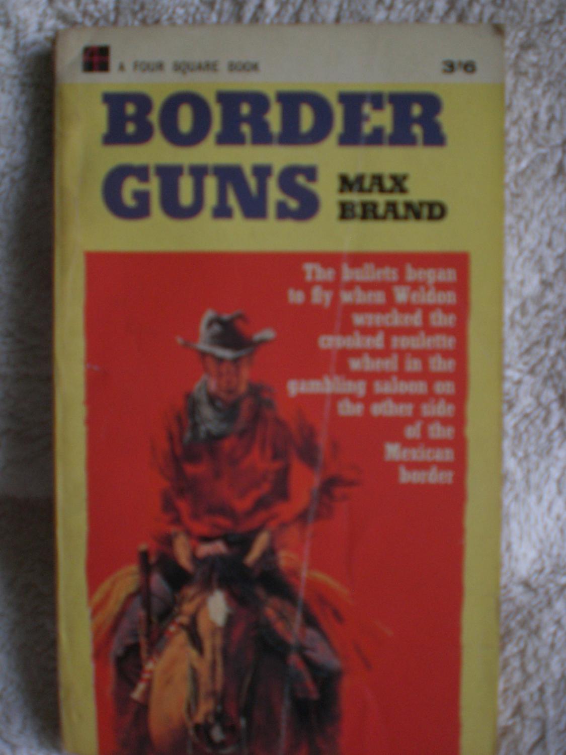 Border Guns by Brand, Max: Very Good Soft cover (1964) 1st Edition ...