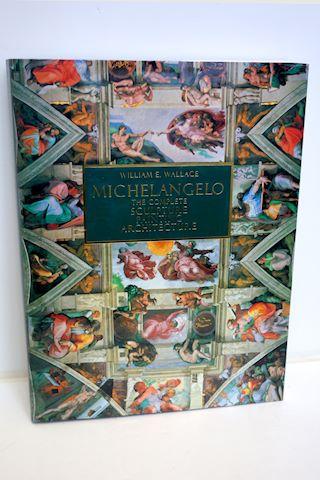 Michelangelo The Complete Sculpture, Painting, Architecture by Wallace ...