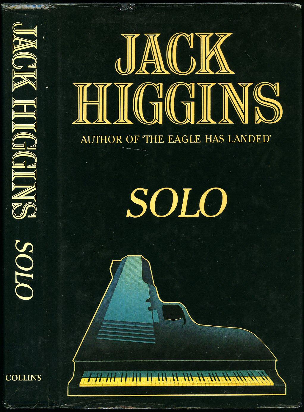 Solo by Higgins, Jack [Henry Patterson (27 July 1929 - 9 April 2022 ...