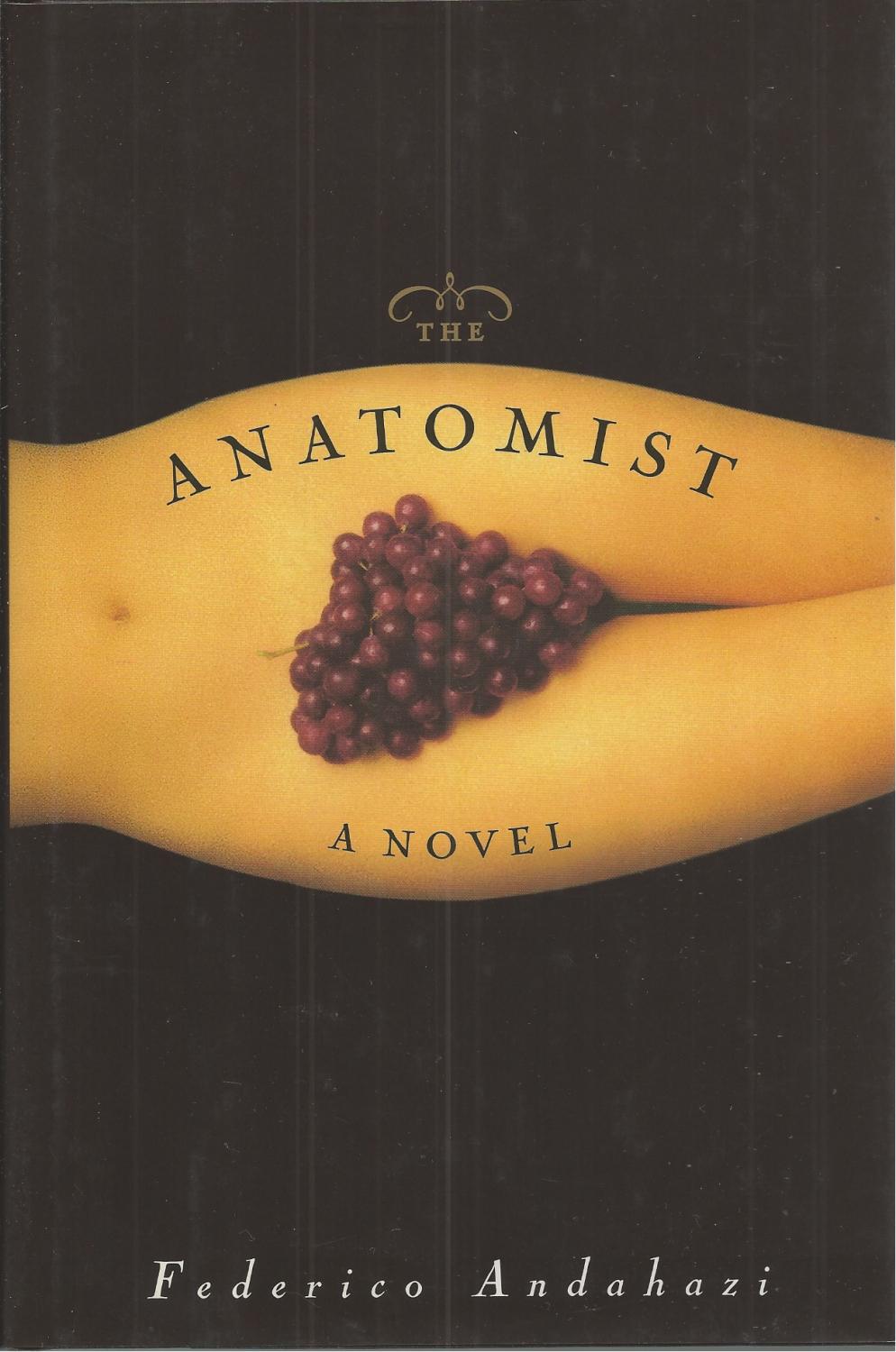 Anatomist, The by Andahazi, Federico, Alberto Manguel, translator: Near ...
