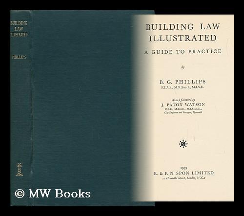 Building Law Illustrated, a Guide to Practice. Foreword by J. Paton ...