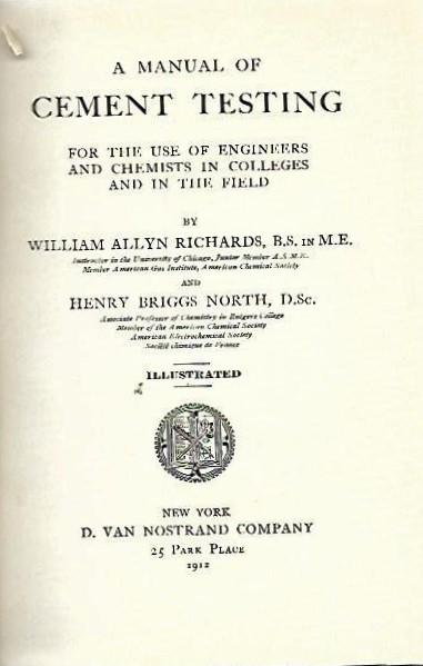 A Manual of Cement Testing for the Use of Engineers and Chemists in ...
