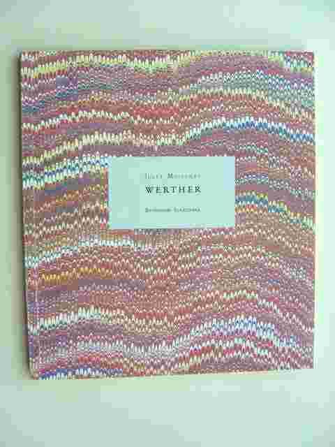 Jules Massenet: Werther. Lyrisches Drama in 4 Bildern. Nationaltheater ...