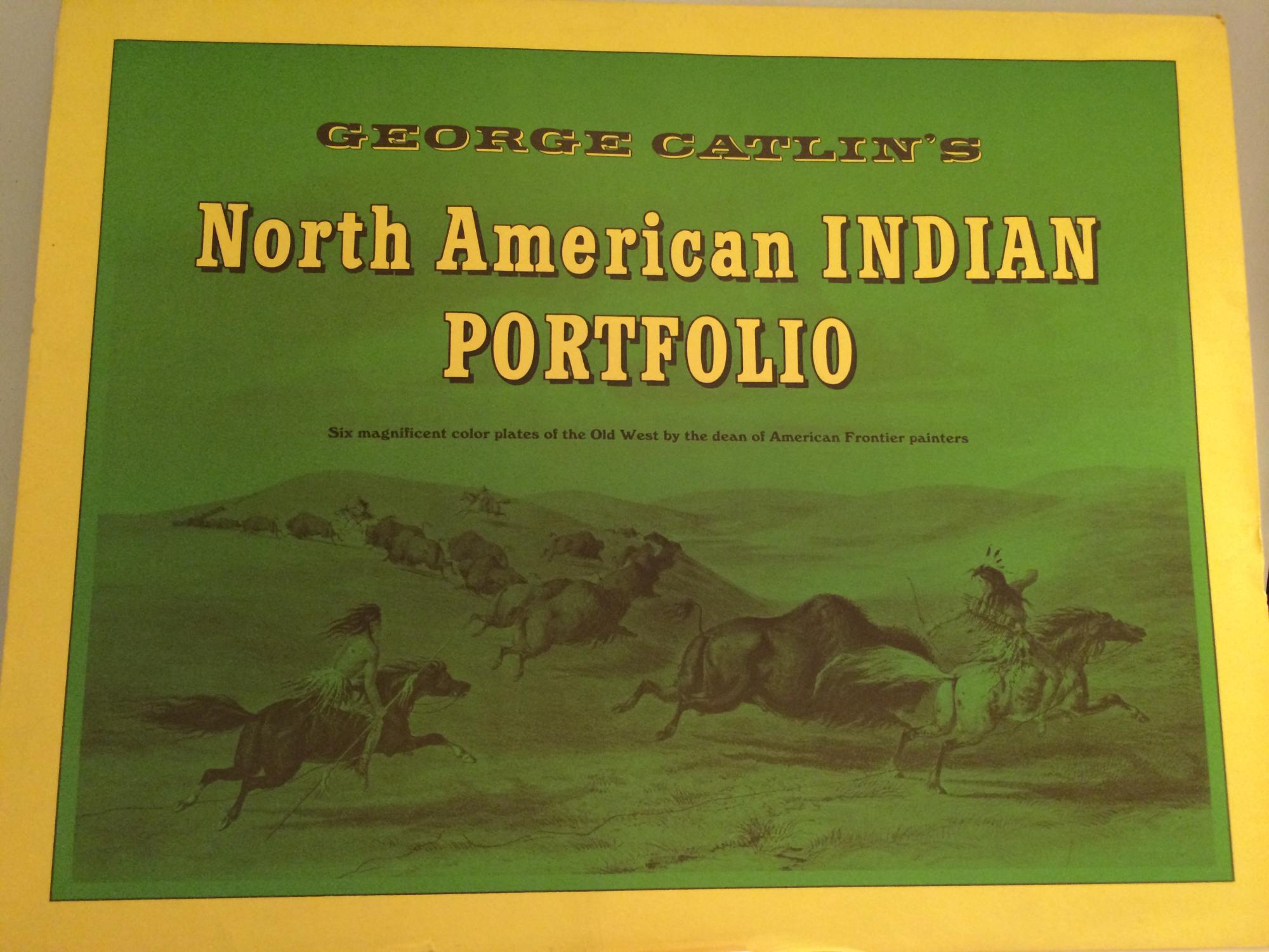 George Catlin's North American Indian Portfolio: Six magnificent color ...