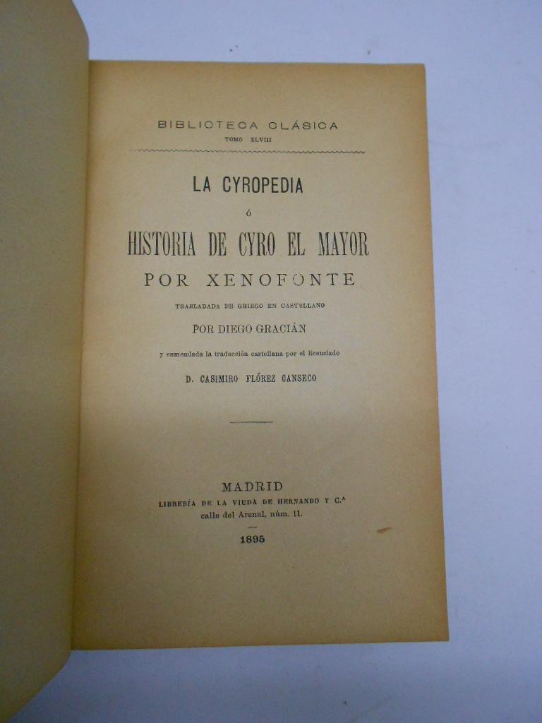 LA CYROPEDIA O HISTORIA DE CYRO EL MAYOR. by XENOFONTE | Librería J. Cintas