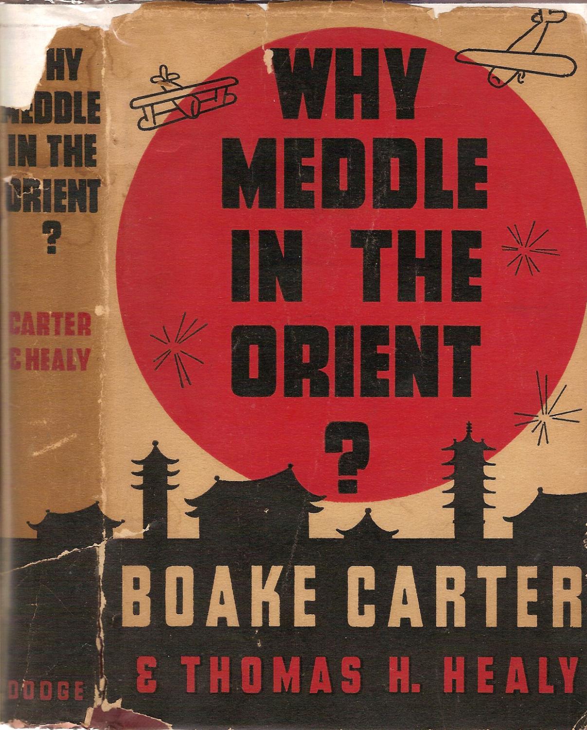 WHY MEDDLE IN THE ORIENT? FACTS, FIGURES, FICTIONS, AND FOLLIES. by ...