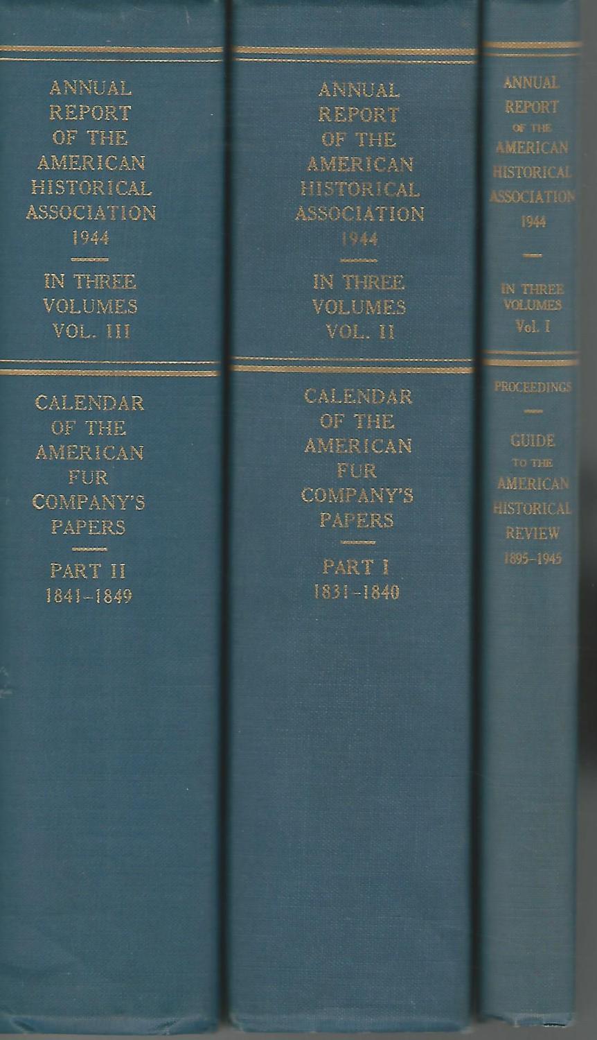 Annual Report of the American Historical Association for the Year 1944 ...