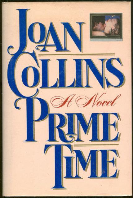 PRIME TIME by Collins, Joan: Hardcover (1988) First Edition. | Gibson's ...
