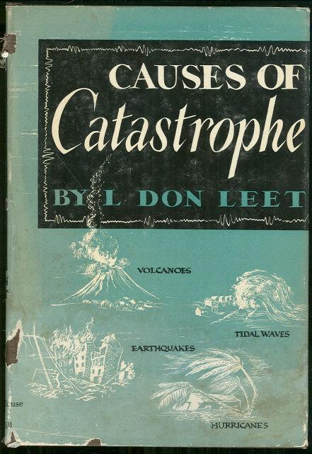 CAUSES OF CATASTROPHE Earthquakes, Volcanoes, Tidal Waves, and ...