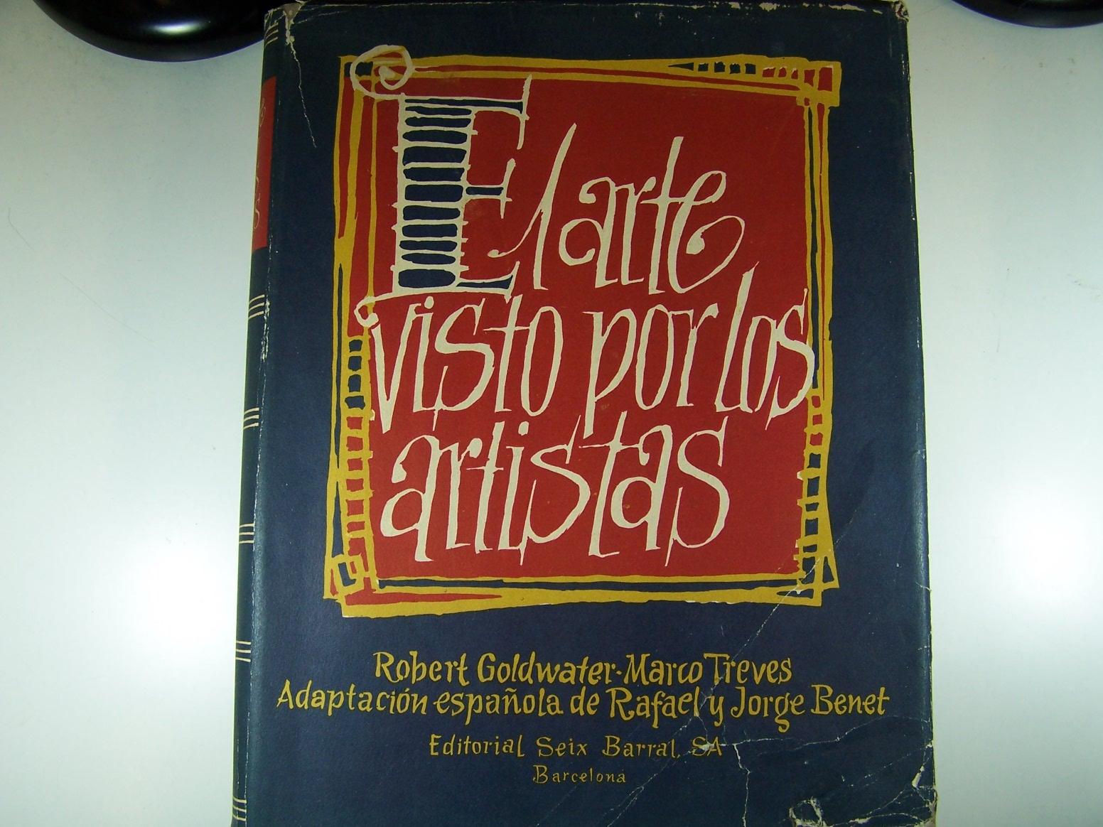 EL ARTE VISTO POR LOS ARTISTAS: SELECCION DE TEXTOS DE LOS SIGLOS XIV A ...