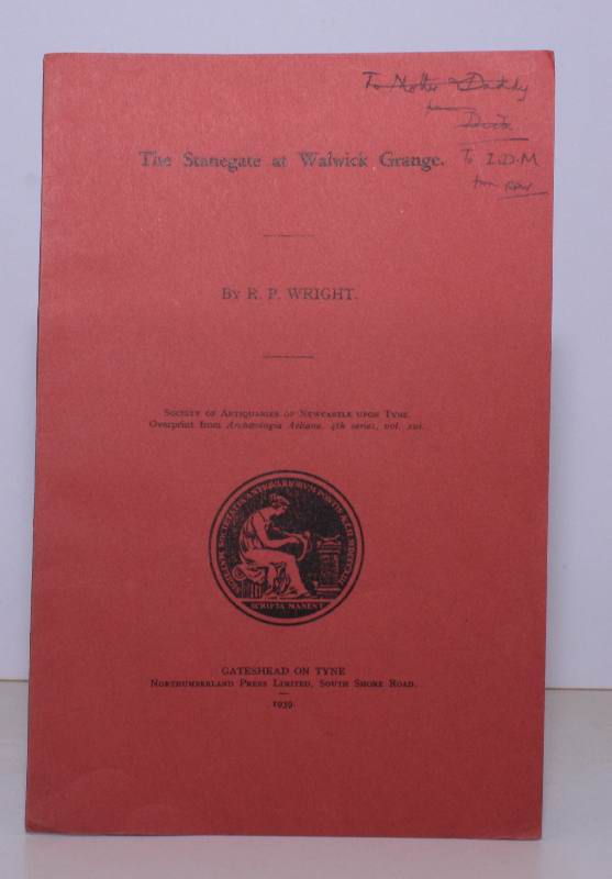 The Stanegate at Walwick Grange. AUTHOR'S PRESENTATION COPY TO I D ...