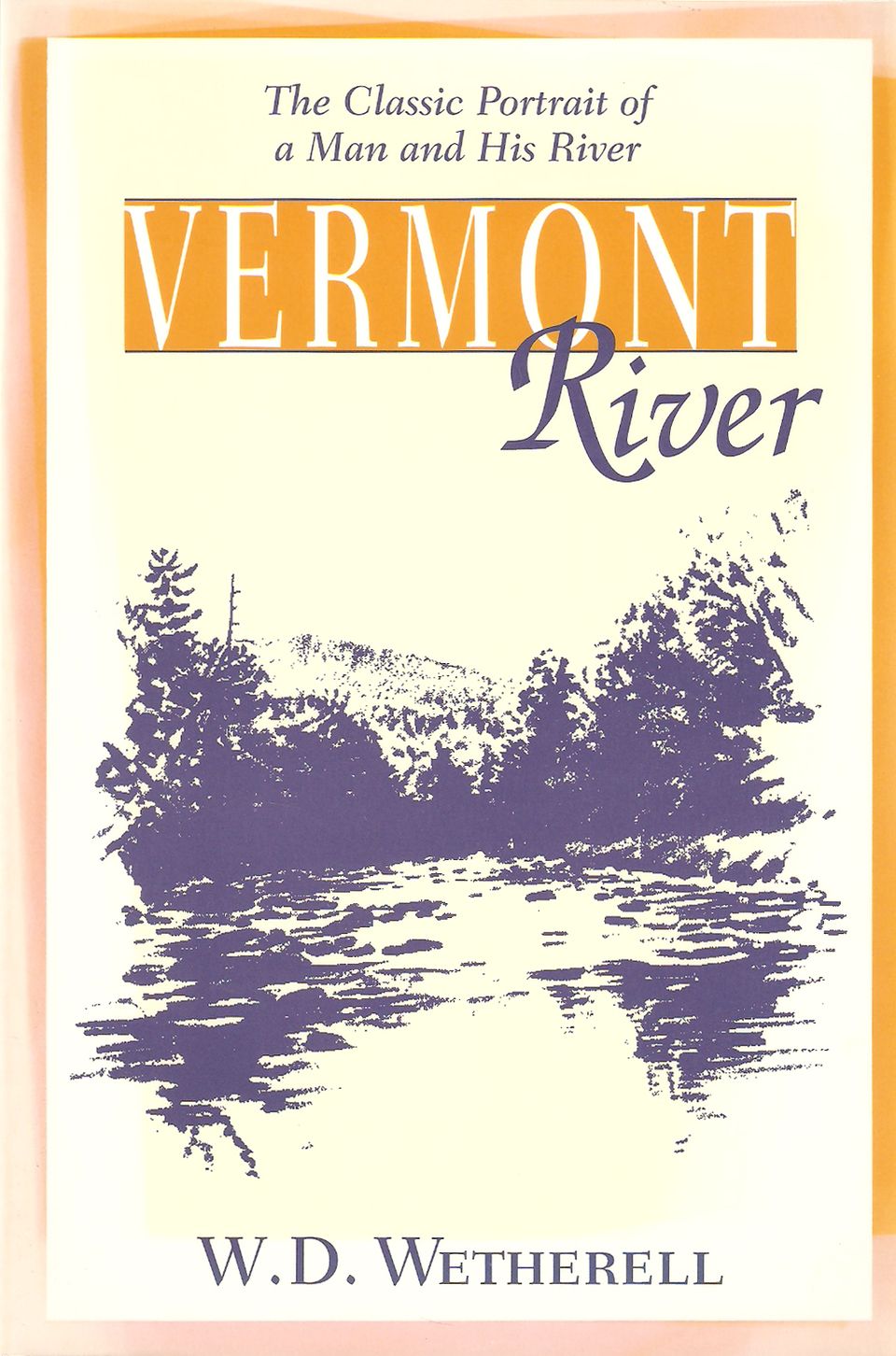VERMONT RIVER. By W.D. Wetherell. Illustrations by Gordon Allen. by ...
