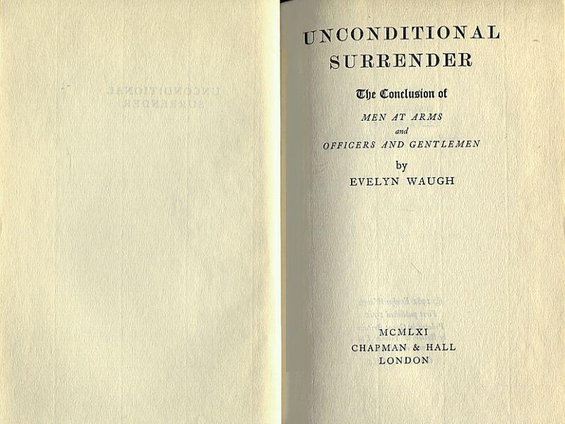 Unconditional Surrender by Waugh, Evelyn: Good Hardcover (1961) First ...