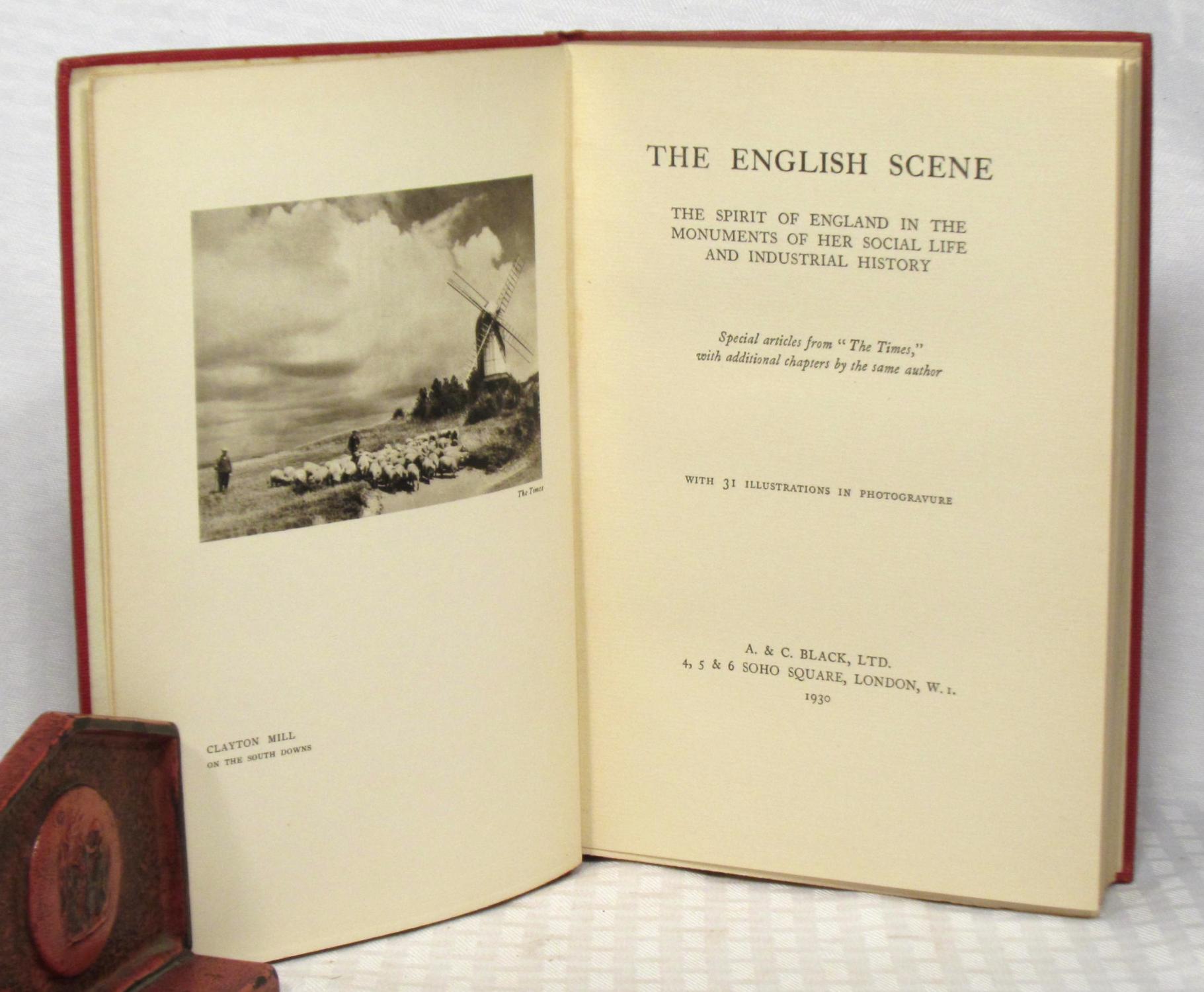 The English Scene. The Spirit of England in the Monuments of Her Social ...