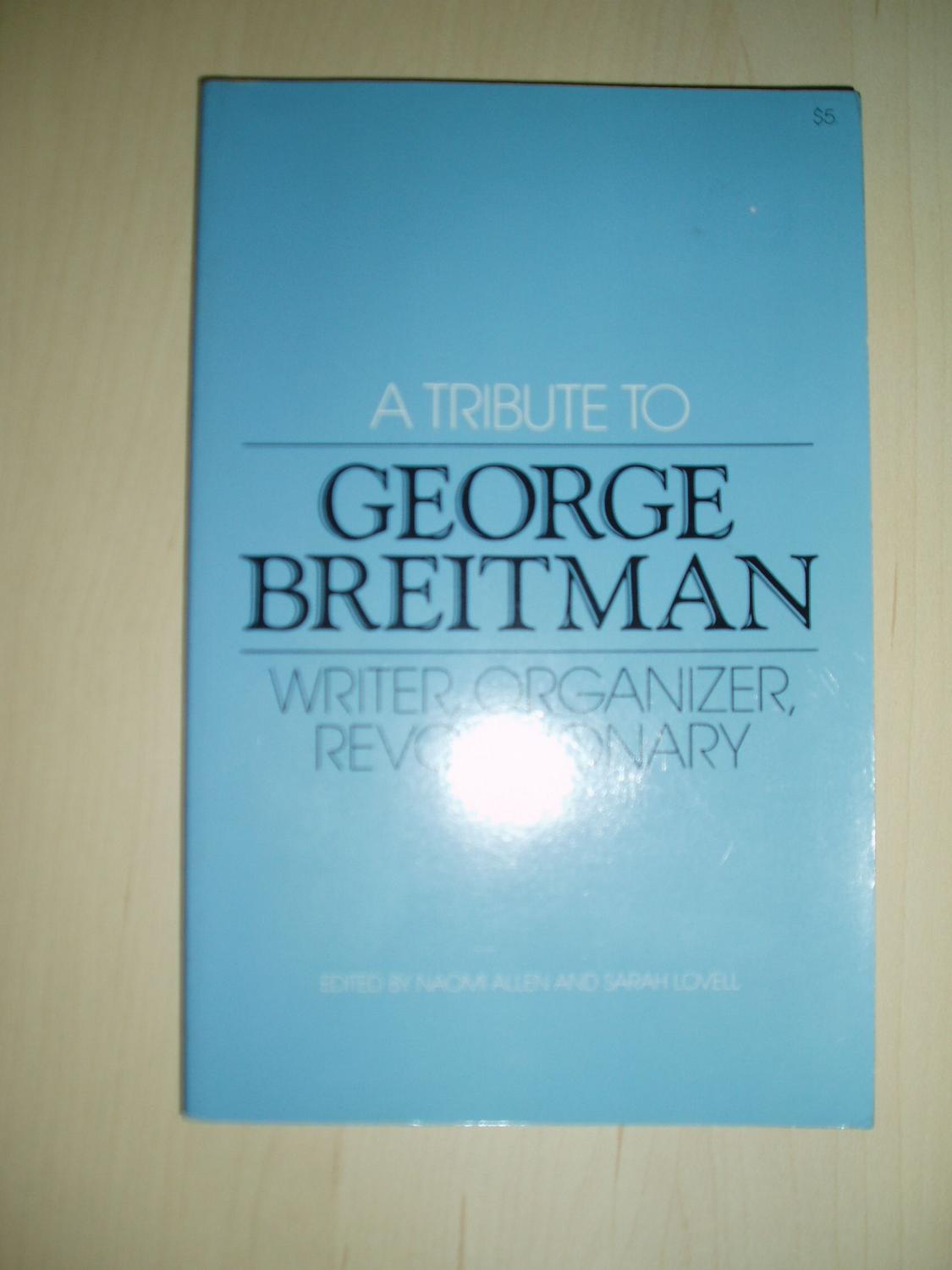 A Tribute to George Breitman: Writer, Organizer, Revolutionary by Allen ...