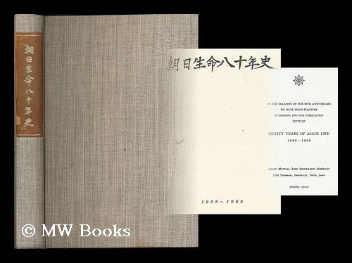 Eighty Years of Asahi Life 1888-1968 [Language: Japanese] by Asahi ...