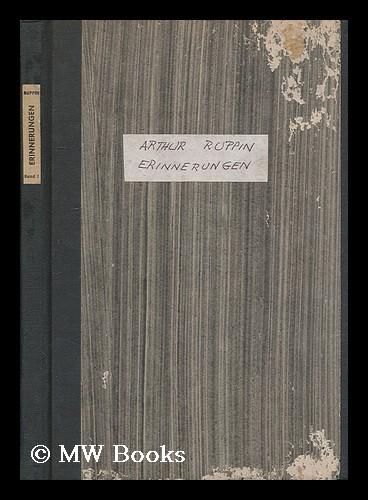 Jugend- und Studentenzeit : 1876 - 1907 by Ruppin, Arthur: (1945) First ...
