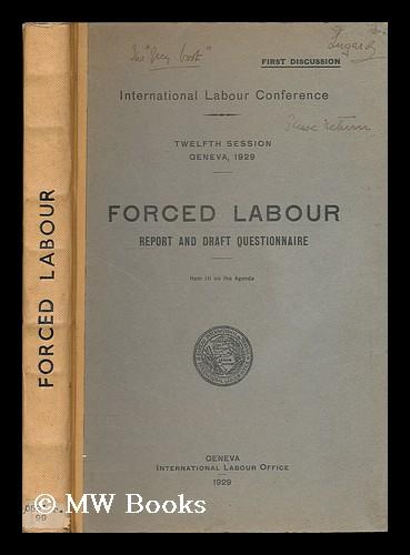 Forced labour : report and draft questionnaire. Item III on the agenda ...