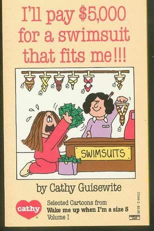 I'LL PAY $5,000 FOR A SWIMSUIT THAT FITS ME!!! [ CATHY -- Newspaper ...