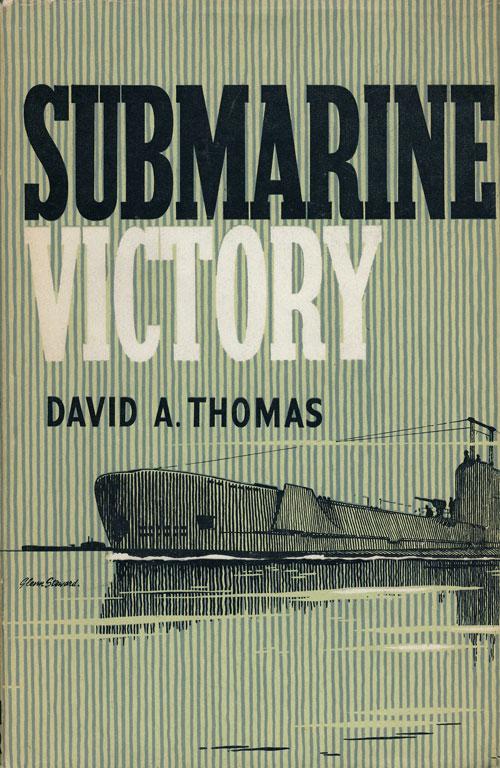 Submarine Victory The Story of British Submarines in World War II by ...