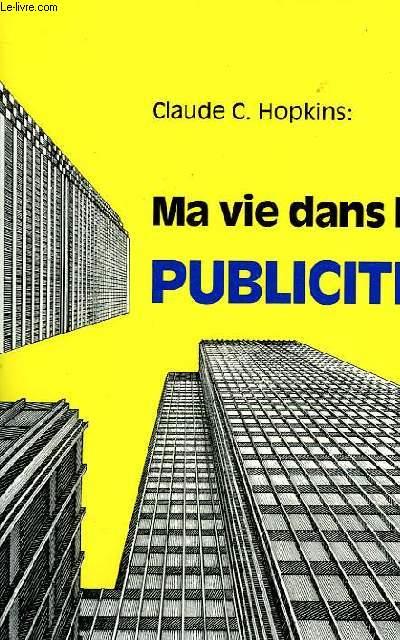 MA VIE DANS LA PUBLICITE von HOPKINS Claude C.: bon Couverture souple ...