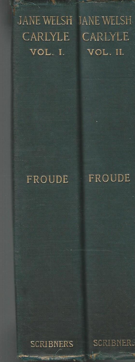 Letters and Memorials of Jane Welsh Carlyle (2 Volumes) by Carlyle ...