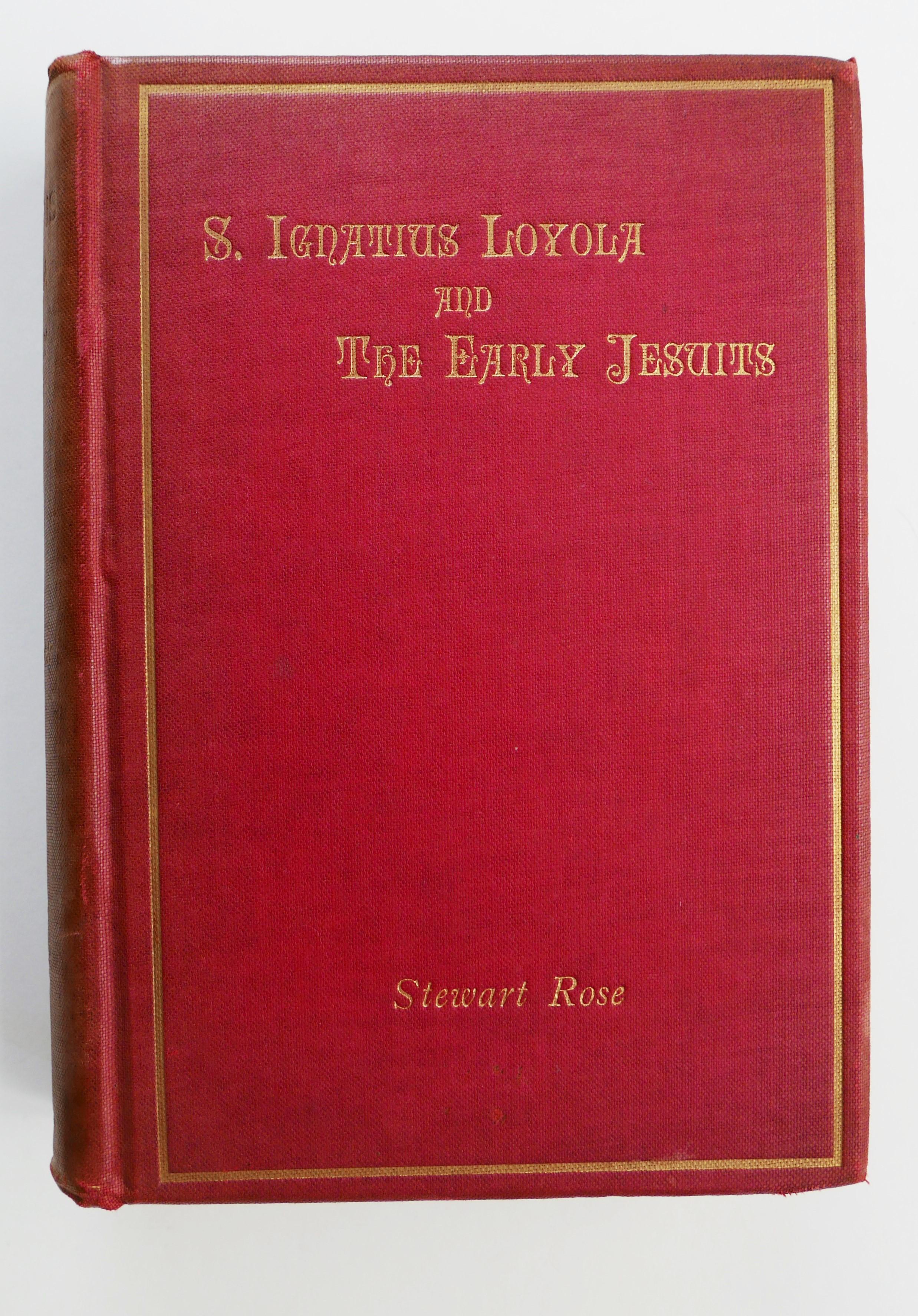 St. Ignatius Loyola and The Early Jesuits by Rose, Stewart [St ...