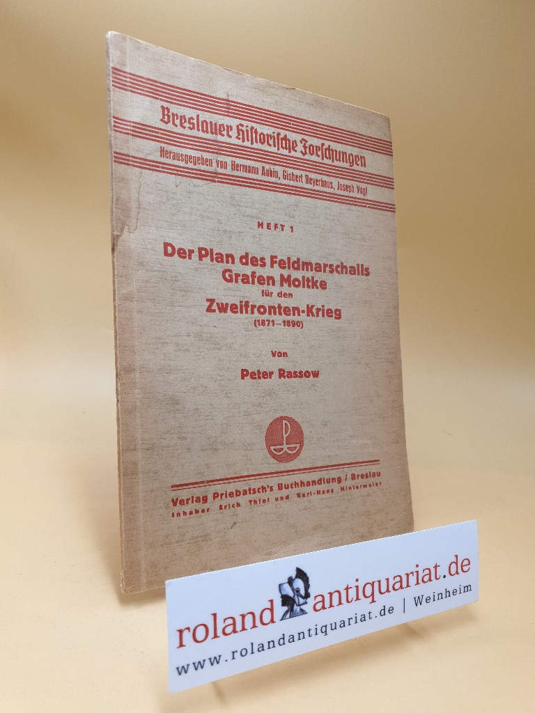 Der Plan des Feldmarschalls Grafen Moltke für den Zweifronten-Krieg ...
