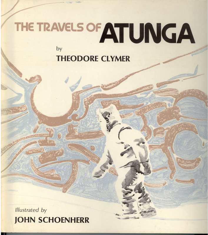 THE TRAVELS OF ATUNGA by Clymer, Theodore: Near Fine Hardcover 1st ...